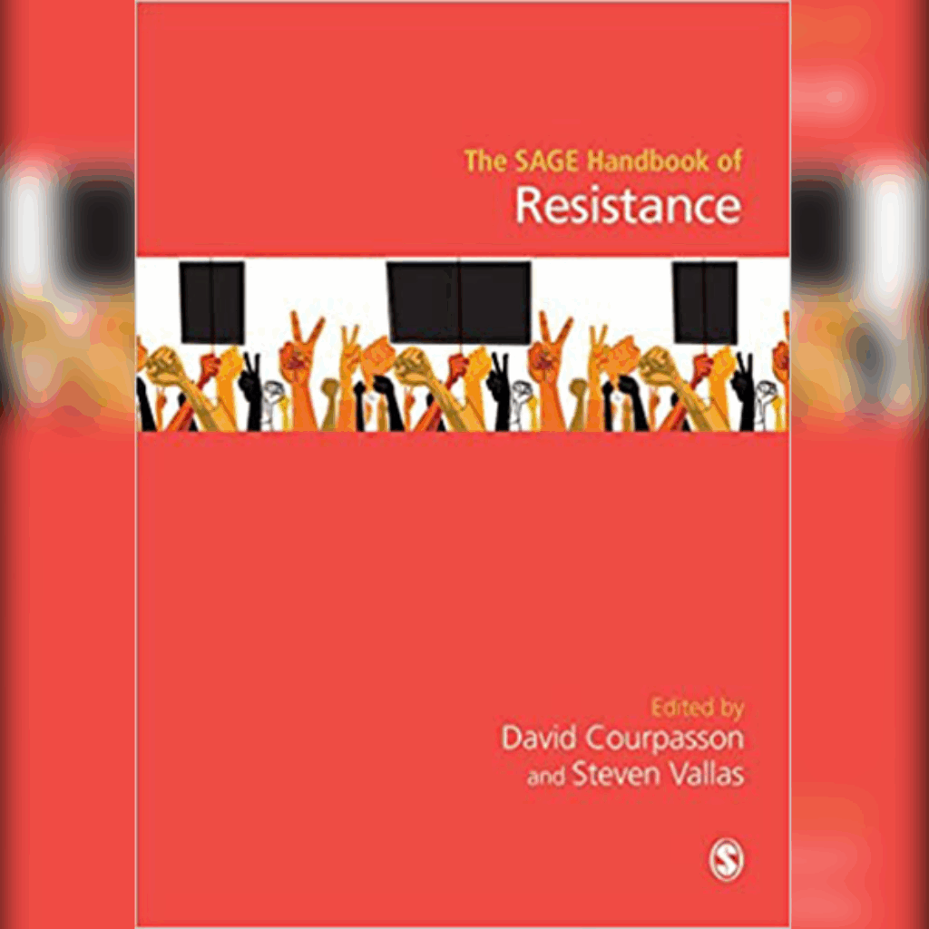 The SAGE Handbook of Resistance | Steven Vallas - College of Social ...
